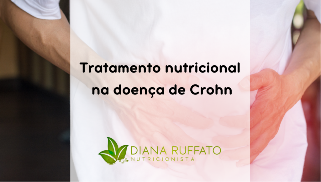 Tratamento nutricional na doença de Crohn | Dra Diana Nutricionista